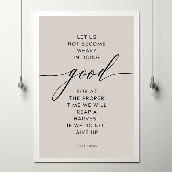 Galatians 6:9 'Let Us Not Become Weary' Bible Verse Poster - Uplifting ...