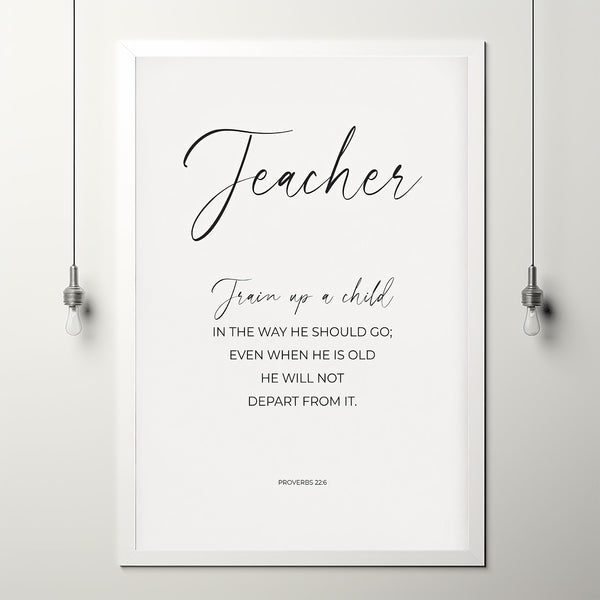 Proverbs 226 Christian Teacher Appreciation Gift Poster Bible Verse Wa ...
