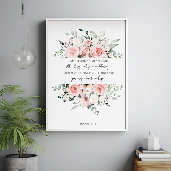 Romans 15:13 'Abound in Hope' Bible Verse Print | Inspirational Bible ...