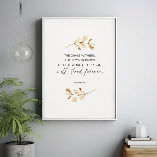 Isaiah 408 The Grass Withers The Flower Fades Scripture Poster, Modern ...
