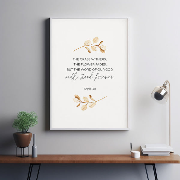 Isaiah 408 The Grass Withers The Flower Fades Scripture Poster, Modern ...