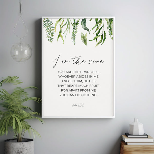 John 155 I am the Vine Poster Christian Scripture Wall Art with Botani ...