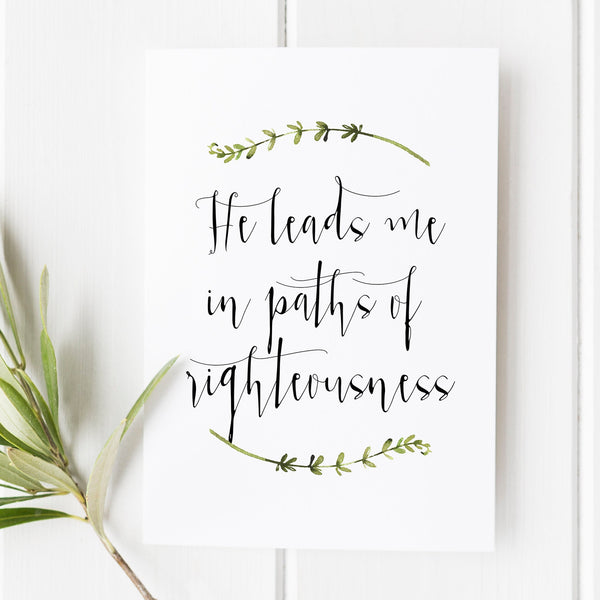 Psalm 23 - He leads me in paths of Righteousness - Scripture art - Bib ...